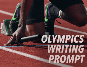 Writing Prompt: Stories of the Olympics