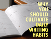 Why You Should Cultivate Daily Writing Habits
