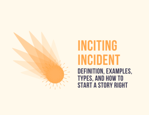 Inciting Incident: Definition, Examples, Types, and How to Start a ...