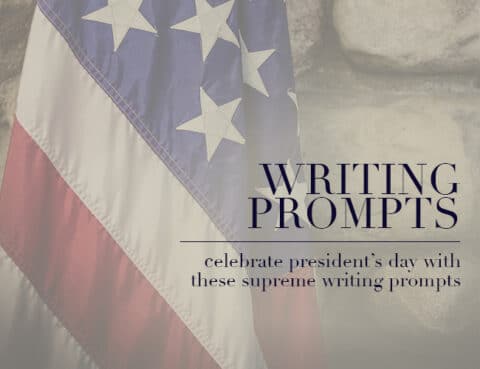 Writing Prompts: Celebrate President's Day With These Supreme Prompts