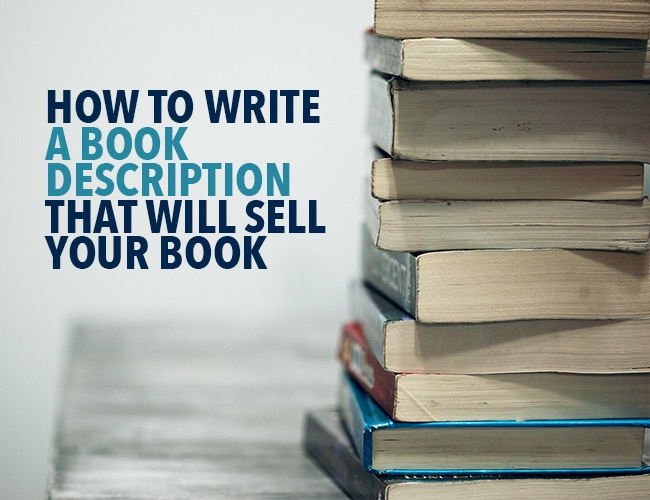 How To Write A Book Description That Will Sell Your Book