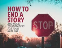 How to End a Story . . . and Hook Your Readers for Your Next One