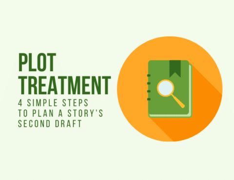 Plot Treatment: 4 Simple Steps to Plan A Story's Second Draft